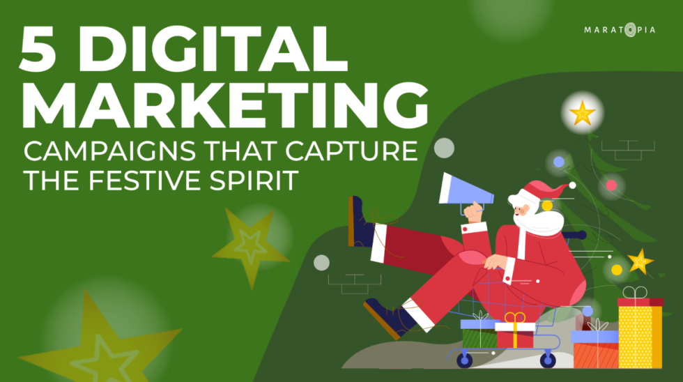 5 Digital Marketing Campaigns Capturing the Festive Spirit